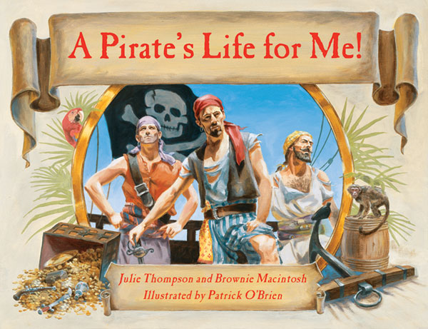 A Pirate's Life for Me! – Charlesbridge
