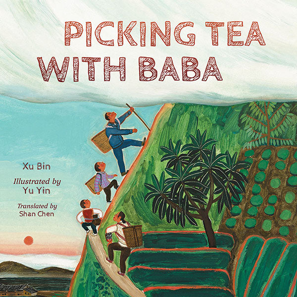 Picking Tea with Baba – Charlesbridge