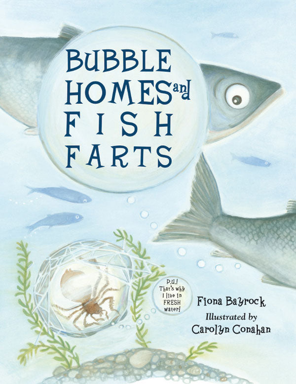 Bubble Homes and Fish Farts – Charlesbridge