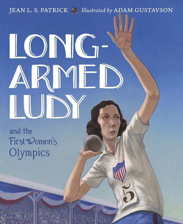 Long-Armed Ludy and the First Women's Olympics – Charlesbridge