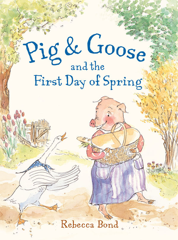Pig & Goose and the First Day of Spring – Charlesbridge