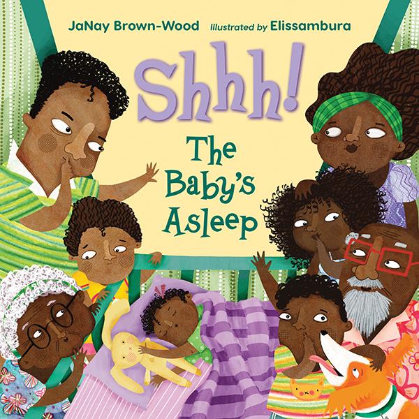Shhh! The Baby's Asleep – Charlesbridge