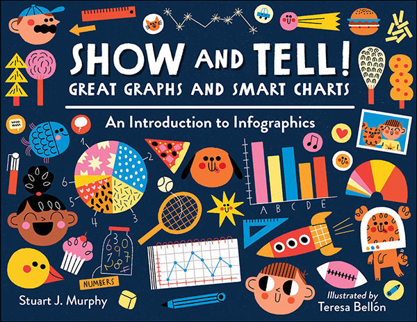 Show and Tell! Great Graphs and Smart Charts – Charlesbridge